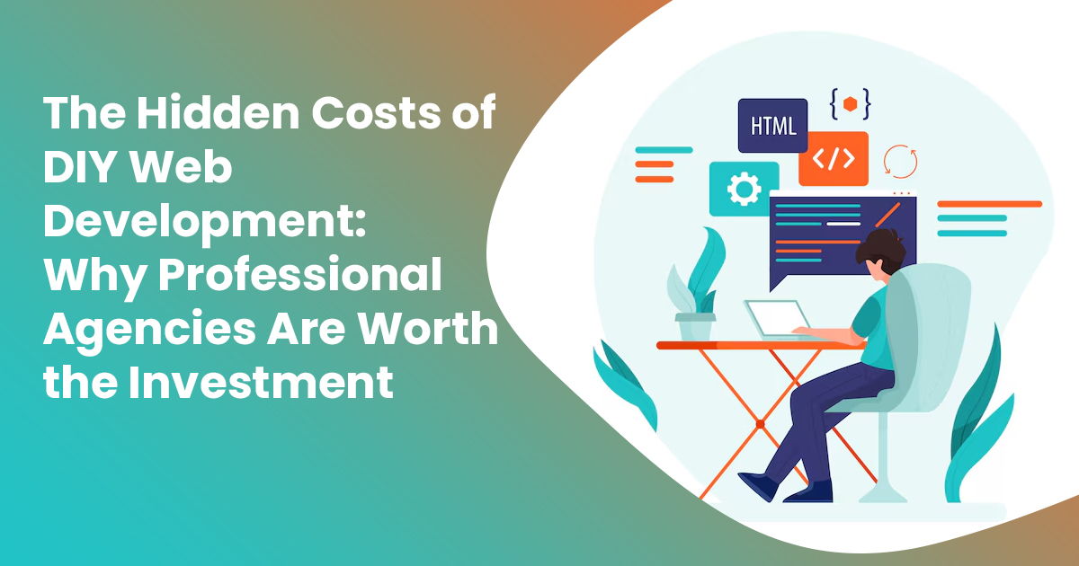 DIY vs Pro Web Development: Hidden Costs & Real Value