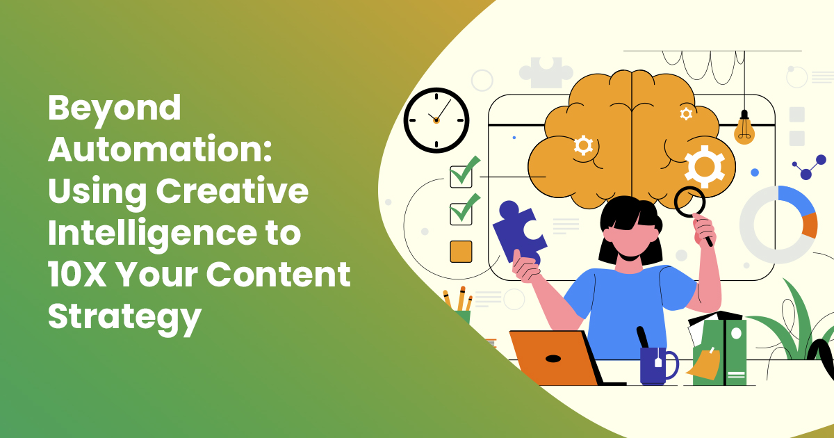 10X Your Content Strategy with Creative Intelligence & AI